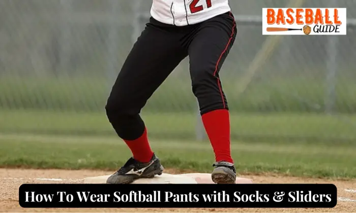 How To Wear Softball Pants with Socks & Sliders