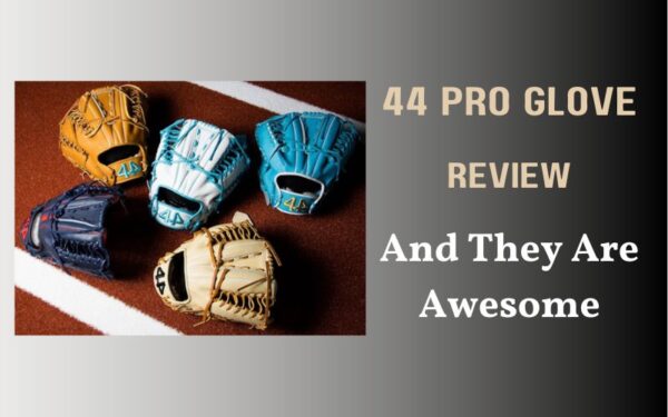 44 Pro Gloves Review and They’re Awesome