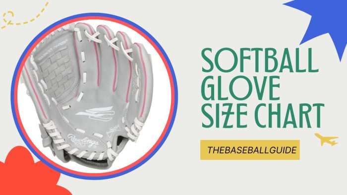 Softball Glove Size Chart with Buying Guide